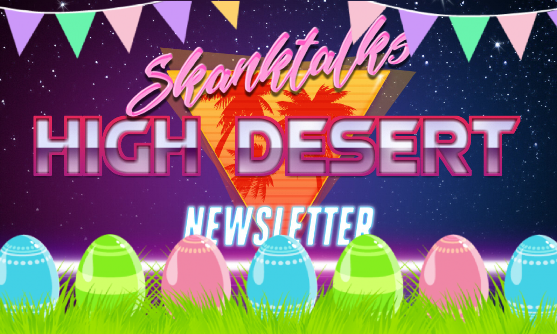 High Desert Holy Week News – SKANKTALK